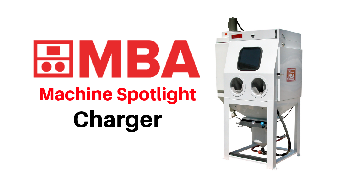 Charger Direct Pressure Blasting Cabinet Spotlight - MBA Blog