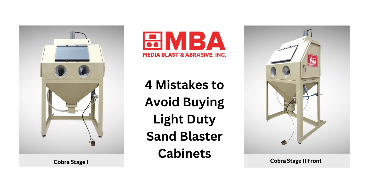 4 Light Duty Sand Blaster Cabinet Mistakes to Avoid - MBA Blog